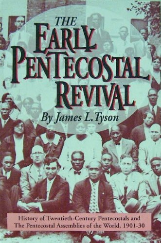 The Early Pentecostal Revival: History of the Twentieth-Century ...