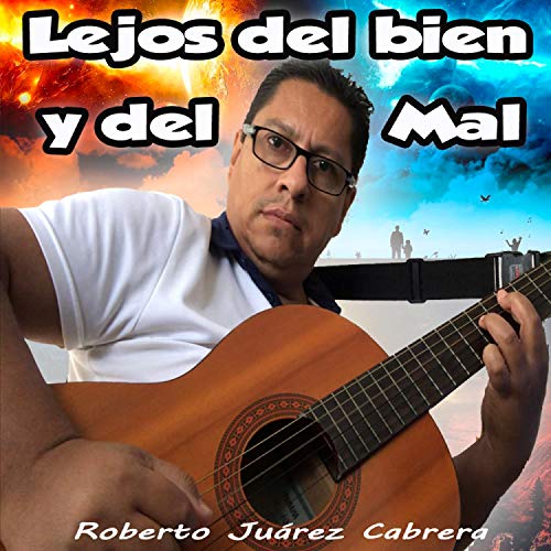 Amazon Music UnlimitedでRoberto Juárez CabreraのLejos del Bien y del Malを