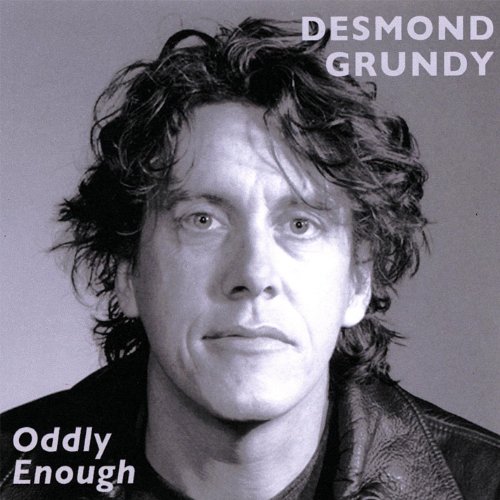 Amazon.com: Oddly Enough : Desmond Grundy: Digital Music