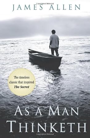 As a Man Thinketh: James Allen: 9780983017523: Amazon.com: Books