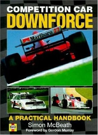 Competition Car Downforce: A Practical Handbook: McBeath, Simon ...