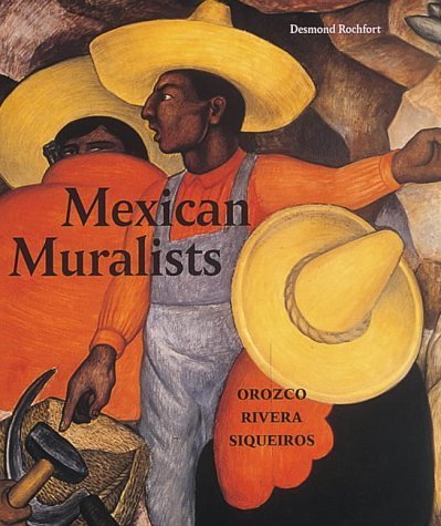Mexican Muralists: Orozco * Rivera * Siqueiros: Amazon.co.uk: Rochfort ...