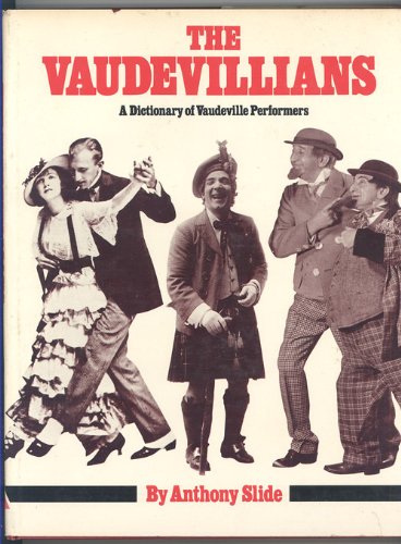 The vaudevillians: A dictionary of vaudeville performers : Amazon.in: Books