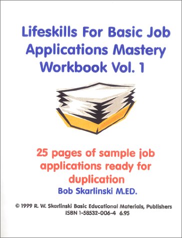 Lifeskills For Basic Job Application Mastery Workbook Vol. 1 ...