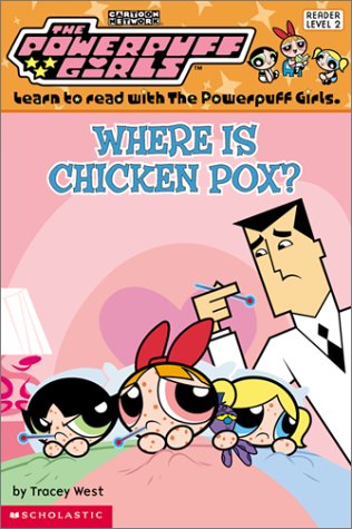 The Powerpuff Girls Reader #3: Where Is Chicken Pox? : West, Tracey ...
