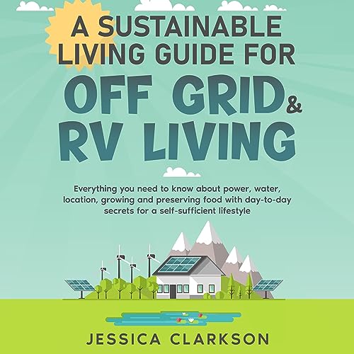 Amazon.com: A Sustainable Living Guide for Off-Grid & RV Living: Eco ...