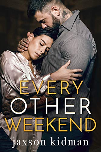 Every Other Weekend - Kindle edition by Kidman, Jaxson. Contemporary ...