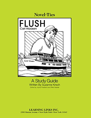 Flush: Novel-Ties Study Guide: Suzanne Kirsch, Joyce Friedland, Rikki ...