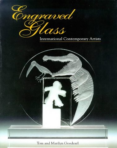 Engraved Glass: International Contemporary Artists: Goodearl, Marilyn ...