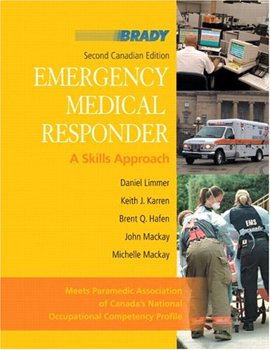 Emergency Medical Responder: A Skills Approach, Second Canadian Edition ...
