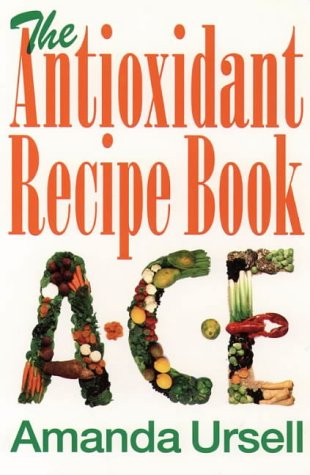 The Antioxidant Recipe Book: Amanda Ursell: 9780722530085: Amazon.com ...