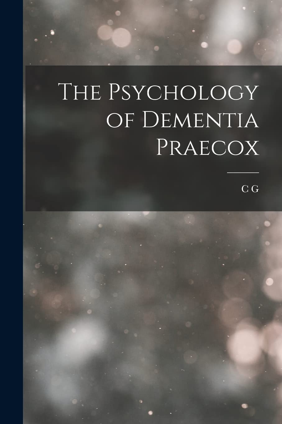 Buy The Psychology of Dementia Praecox Book Online at Low Prices in ...