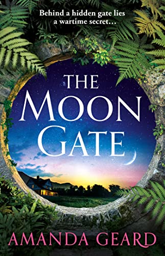 The Moon Gate: A sweeping tale of love, war and a house of secrets for ...