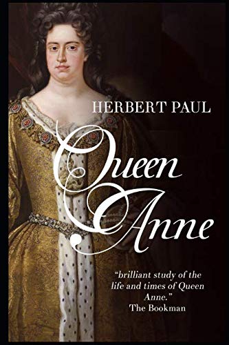 Queen Anne: Amazon.co.uk: Paul, Herbert: 9781798179284: Books