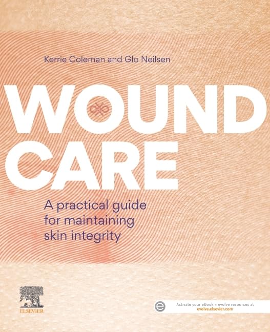 Wound Care: A practical guide for maintaining skin integrity ...