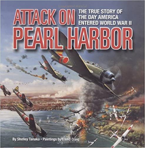 Attack on Pearl Harbor: Shelley Tanaka: 9780439988674: Amazon.com: Books