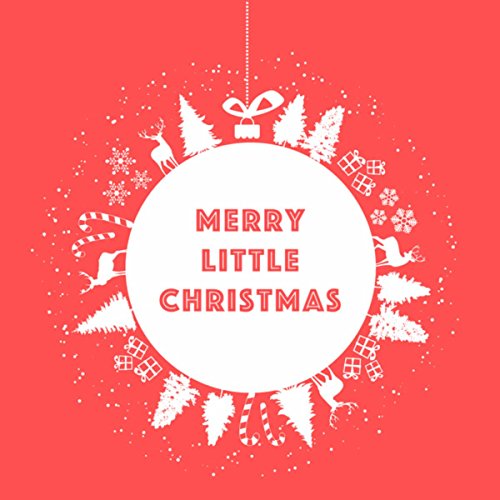 Merry Little Christmas by Ultimate Christmas Songs, Santa Clause & The ...