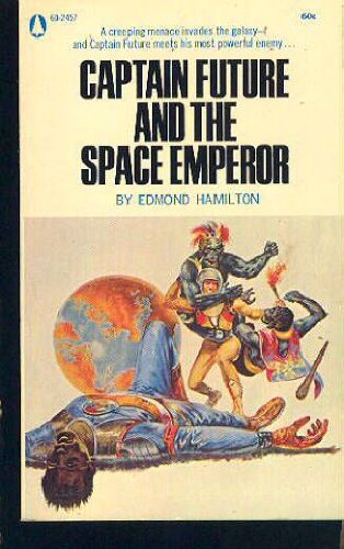 Captain Future and the Space Emperor (Captain Future): Edmond Hamilton ...