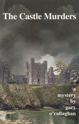 The Castle Murders: O'Callaghan, Gary: 9780966234404: Amazon.com: Books