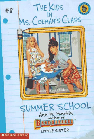 Summer School (Kids in Ms. Colman's Class): Martin, Ann M., Tang ...
