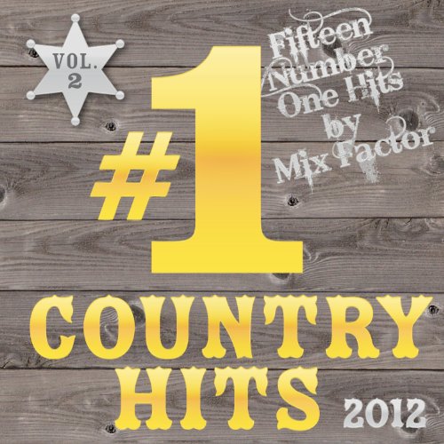 Play Country Number One Hits - 2012 - Vol. 2 by Mix Factor on Amazon Music