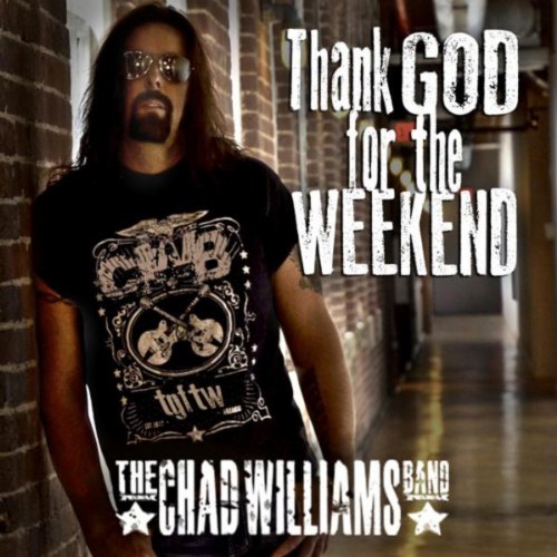 Play Thank God for the Weekend by The Chad Williams Band on Amazon Music
