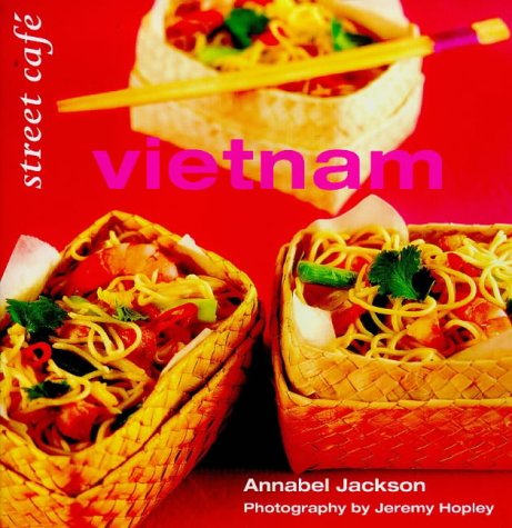 Street Cafe Vietnam: Annabel Jackson: 9781850299646: Amazon.com: Books