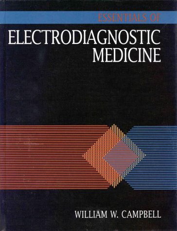 Essentials of Electrodiagnostic Medicine: 9780683302394: Medicine ...