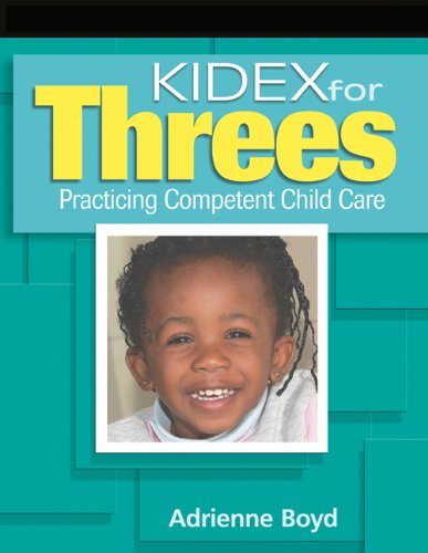 KIDEX for Three's: Practicing Competent Child Care: Boyd, Adrienne ...