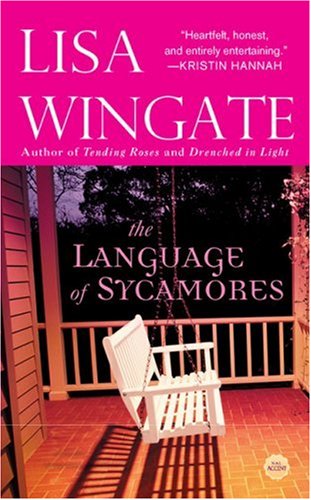 The Language of Sycamores (Tending Roses, Book 3): Wingate, Lisa ...