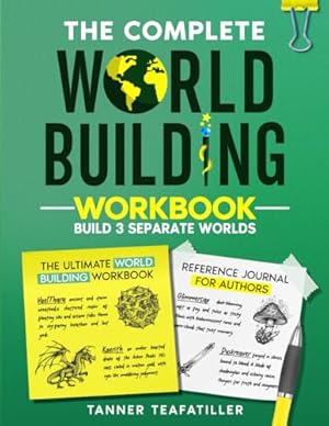 The Only World Building Workbook You'll Ever Need: Your New Setting ...