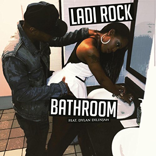Bathroom : Ladi Rock featuring Dylan Dilinjah: Amazon.fr: Téléchargement de Musique