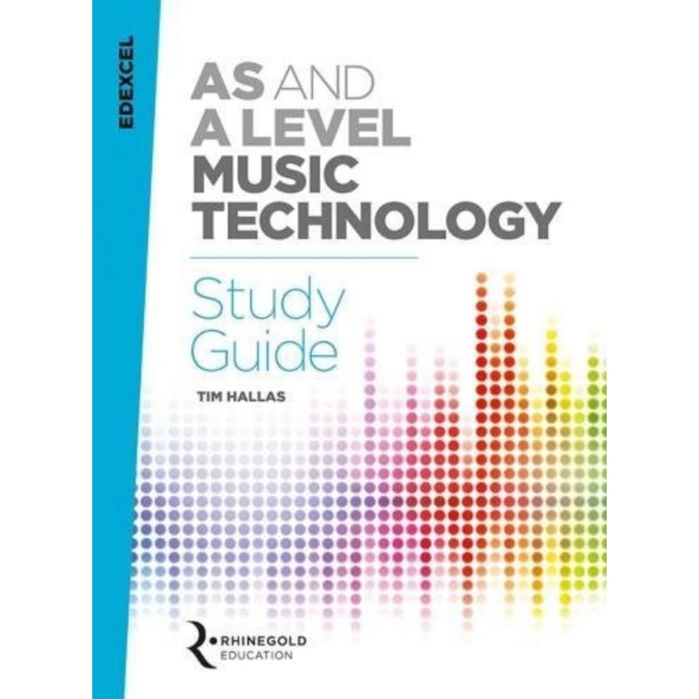Edexcel AS & A Level Music Technology Study Guide.: Amazon.co.uk: Tim ...
