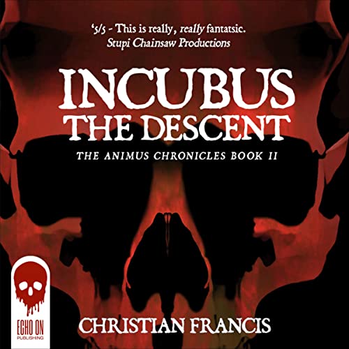 Amazon.com: Incubus: The Descent: The Animus Chronicles, Book 2 ...