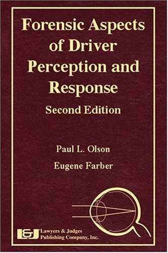 Forensic Aspects of Driver Perception and Response, Second Edition ...