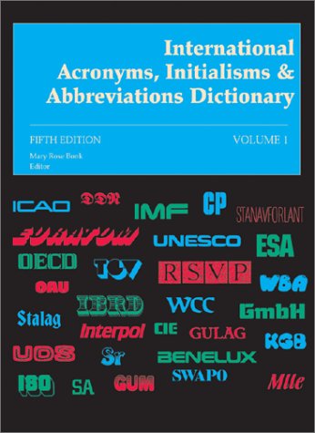 International Acronyms, Initialisms and Abbreviations Dictionary: 1 ...