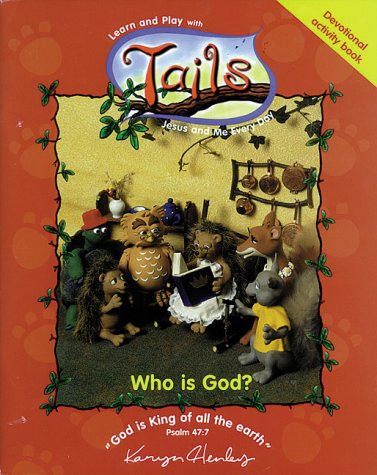 Who is God? (Tails Adventures Activity Books): Henley, Karyn ...