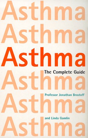 The Complete Guide to Asthma: Amazon.co.uk: Brostoff, Jonathan, Gamlin ...