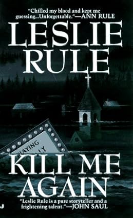 Kill Me Again: Rule, Leslie: 9780515119398: Amazon.com: Books