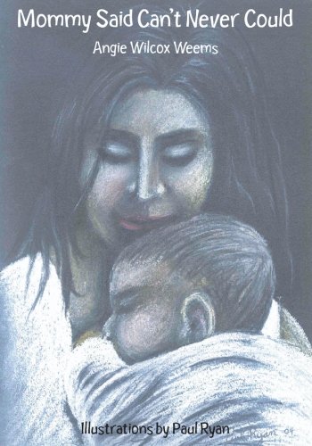 Mommy Said Can't Never Could: Weems, Angie Wilcox: 9781419609459 ...