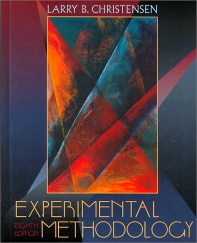 Experimental Methodology (8th Edition): Larry B. Christensen ...