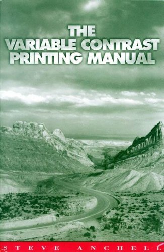 The Variable Contrast Printing Manual: Anchell, Steve: 9780240802596 ...