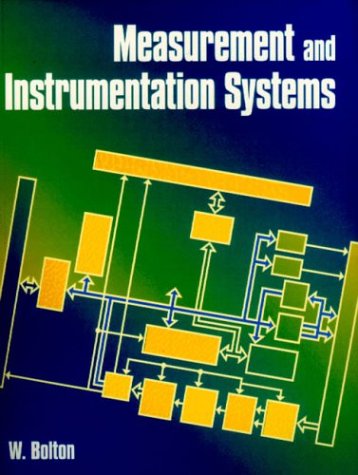 Measurement and Instrumentation Systems: Bolton, W.: 9780750631143 ...