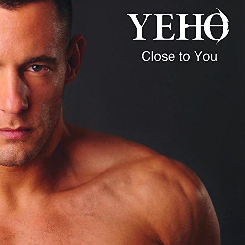Yeho - Yeho (Yehonathan Gatro) - Close To You - Amazon.com Music