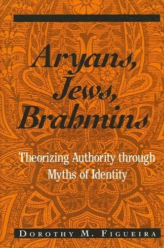 Buy Aryans, Jews, Brahmins: Theorizing Authority through Myths of ...