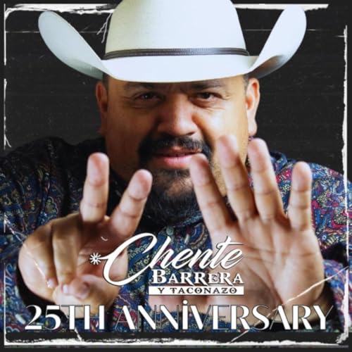 Amazon.com: 25th Anniversary : Chente Barrera y Taconazo: Digital Music