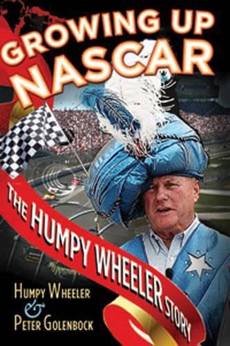Growing Up NASCAR: Racing's Most Outrageous Promoter Tells All ...