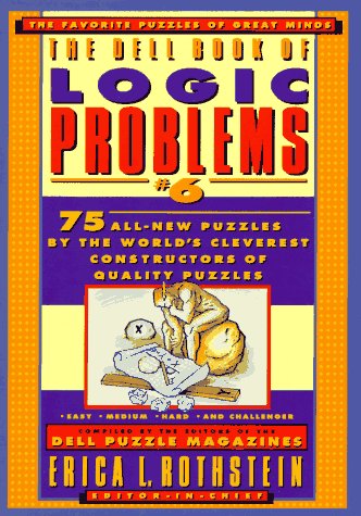The Dell Book of Logic Problems: Book 6 : Dell Puzzle Magazines ...