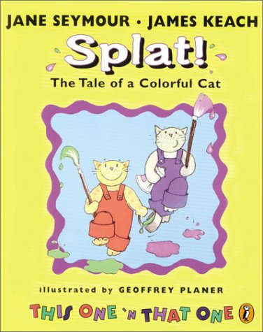 Splat! The Tale of a Colorful Cat: This One 'N That One: Seymour, Jane ...