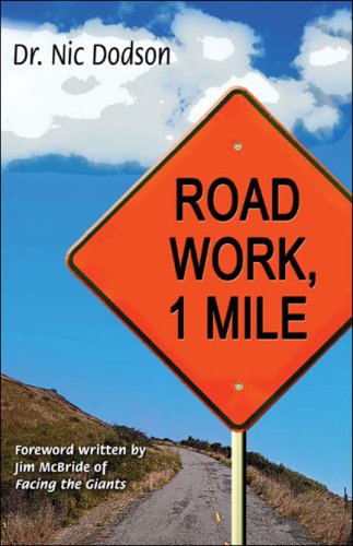 Road Work, 1 Mile: Dodson, Nic: 9781424188550: Amazon.com: Books